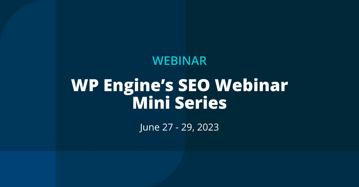 Webinar | WP Engine's SEO Mini Series