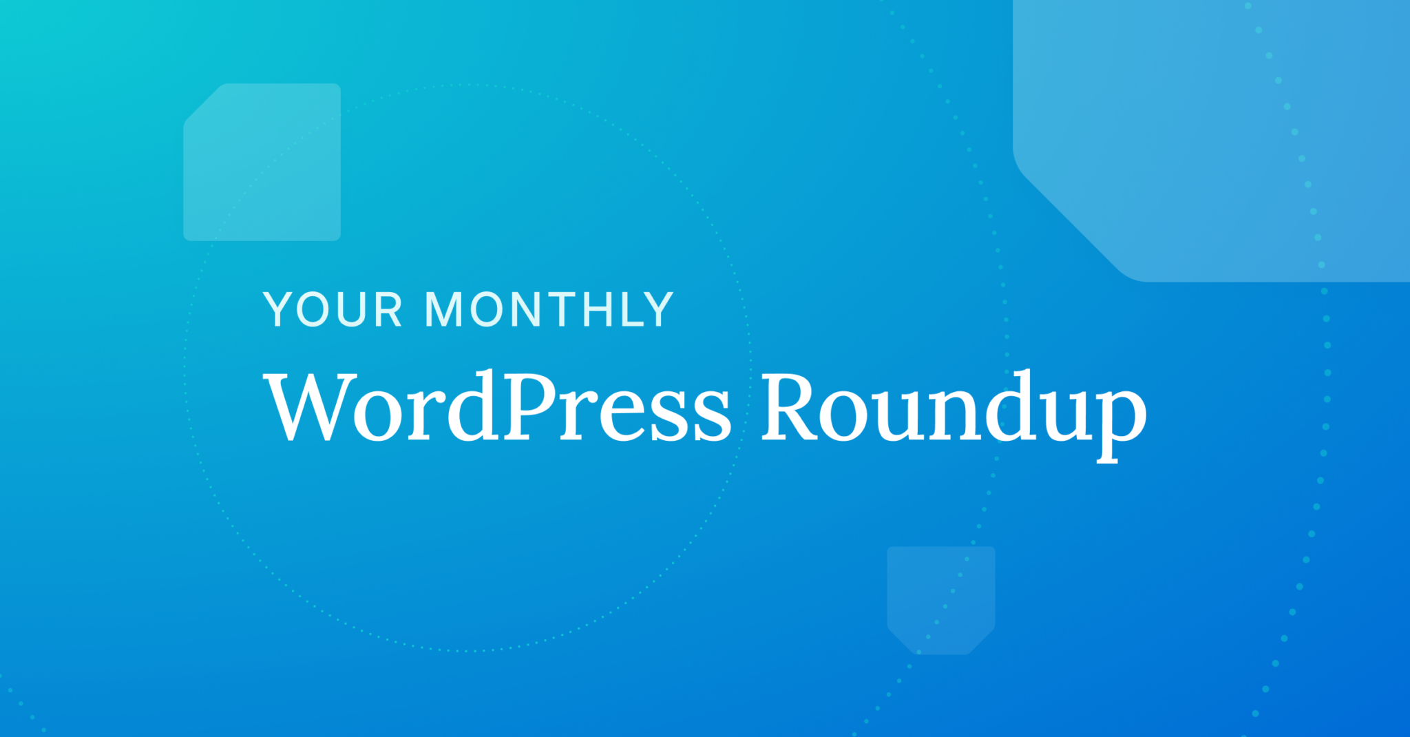 Monthly WordPress Roundup: May 2024
